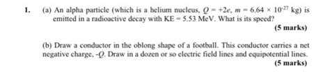 Solved A An Alpha Particle Which Is A Helium Nucleus Chegg