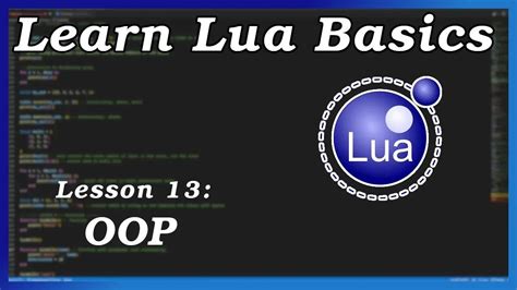 Object Orientated Programming Lua Basics Part 13