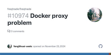Docker Proxy Problem · Issue 10974 · Freqtradefreqtrade · Github