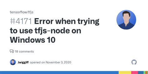 error when trying to use tfjs node on windows 10 · issue 4171 · tensorflow tfjs · github