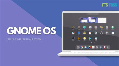 GNOME OS Review Not A Linux Distro For Everyone