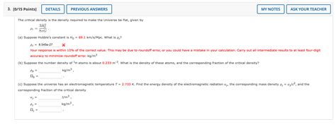 Solved The Critical Density Is The Density Required To Make