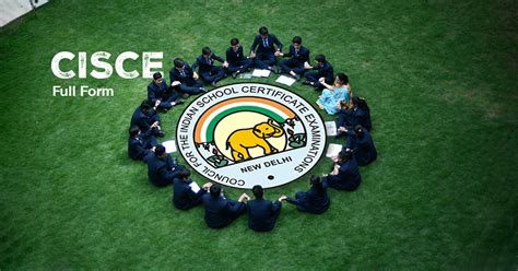 CISCE Full Form Guide To The Indian Babe Exams