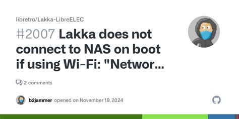 Lakka Does Not Connect To Nas On Boot If Using Wi Fi Network Is Unreachable Issue
