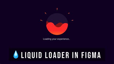 Source File Build Liquid Loader Animation In Figma