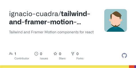Github Ignacio Cuadratailwind And Framer Motion Components Tailwind