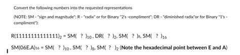 solved convert the following numbers into the requested