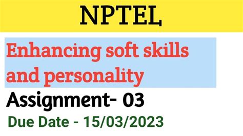 Enhancing Soft Skills And Personality Assignment 03 Nptel 2023
