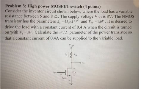 Solved Problem 3 High Power MOSFET Switch 4 Points Chegg Com