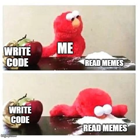 Me Coding And Memes Imgflip