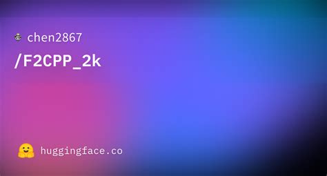 chen2867 f2cpp 2k · datasets at hugging face