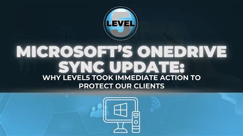 Microsofts Onedrive Sync Update Level5 Management