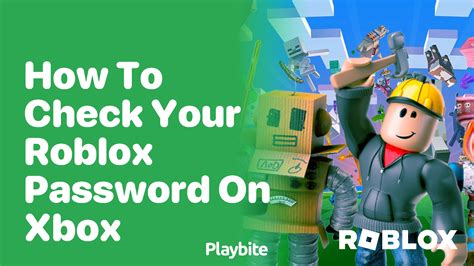 How To Check Your Roblox Password On Xbox Playbite