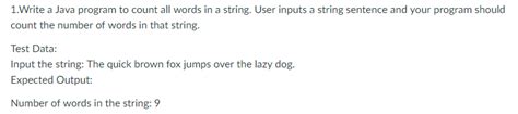 Solved Write A Java Program To Count All Words In A String Chegg
