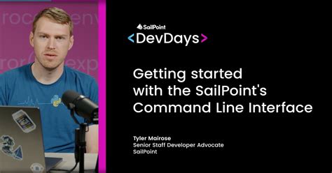 Getting Started With The Sailpoint Cli Video Library Sailpoint Developer Community