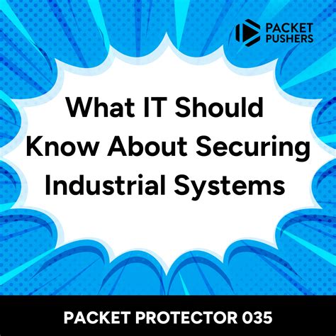 Pp035 What It Should Know About Securing Industrial Systems Packet