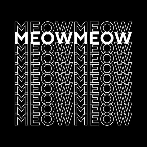 Premium Vector Meow Meow Text Effect Typography Cat T Shirt Design