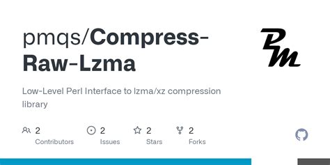 Github Pmqscompress Raw Lzma Low Level Perl Interface To Lzmaxz