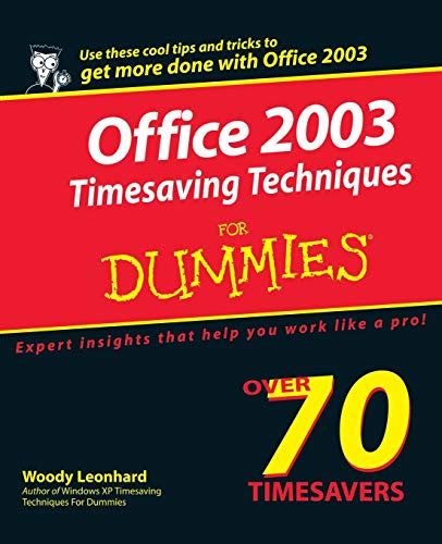 Office 2003 Timesaving Techniques For Dummies Leonhard Woody