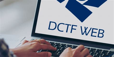 Dctfweb Rf Muda Regra De Entrega Da Declaração