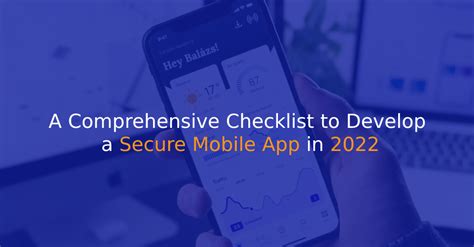 A Comprehensive Checklist To Develop A Secure Mobile App In 2022