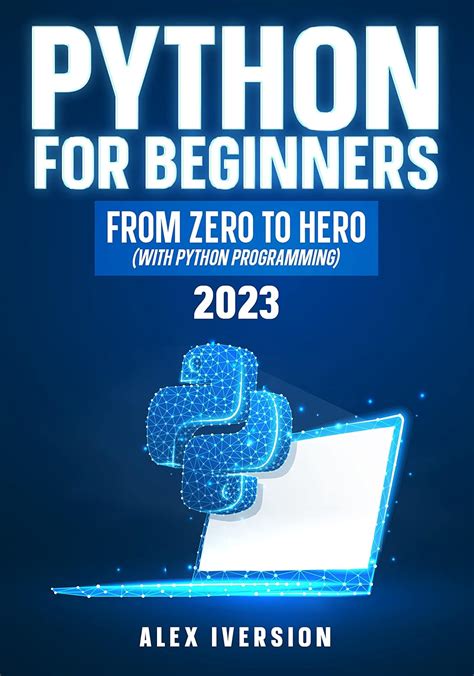 Python For Beginners From Zero To Hero With Python Programming