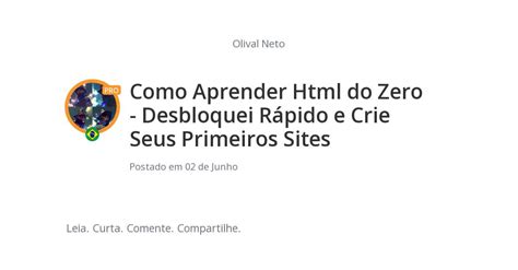 Como Aprender Html do Zero Desbloquei Rápido e Crie Seus Primeiros Sites
