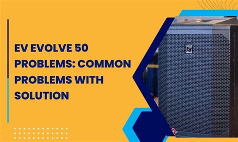 Ev Evolve 50 Problems Common Problems With Best Solution