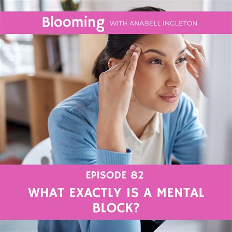 Ep 82 What Exactly Is A Mental Block Anabell Ingleton