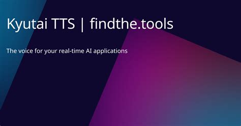 Kyutai Tts Find The Best Tools For Your Job Findthetools