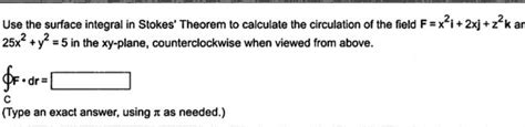 Solved Use The Surface Integral In Stokes Theorem To