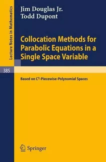 Collocation Methods For Parabolic Equations In A Single Space Variable Based O £48 99