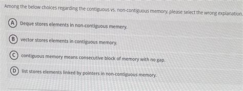 solved among the below choices regarding the contiguous vs