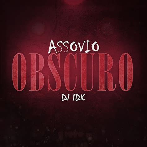Assovio Obscuro Youtube Music