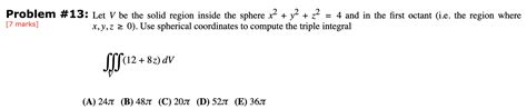 Solved Let V Be The Solid Region Inside The Sphere X2 Y2
