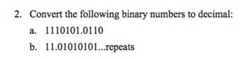 Solved Convert The Following Binary Numbers To Decimal A