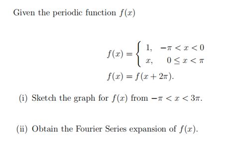 Solved Given The Periodic Function F X 1 7