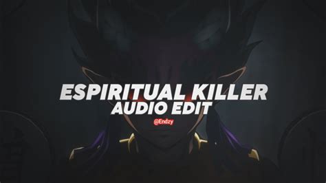 Sxid Espiritual Killer Edit Audio Youtube