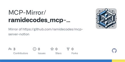 Github Mcp Mirrorramidecodesmcp Server Notion Mirror Of