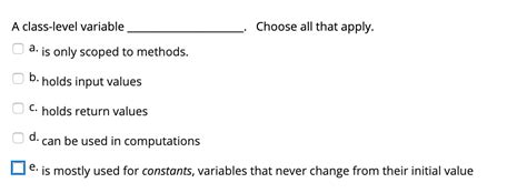 Solved A Class Level Variable Choose All That Apply A Is