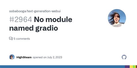 No Module Named Gradio · Issue 2964 · Oobaboogatext Generation Webui