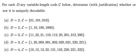 for each d ary variable length code c below