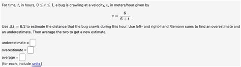 Solved For Time T In Hours T A Bug Is Crawling At A Chegg