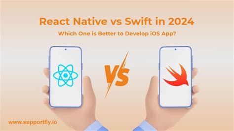 React Native Vs Swift In 2024 Which One Is Better To Develop Ios App