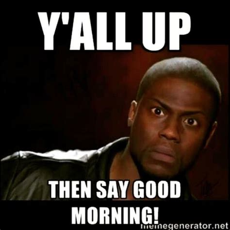 Kevin Hart Good Morning Meme