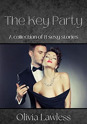 The Key Party A Collection Of Sexy Stories By Olivia Lawless Goodreads