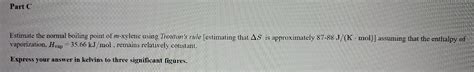 [solved] estimate the normal boiling point of