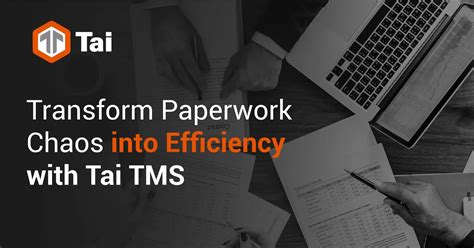 Transform Paperwork Chaos Into Efficiency With Tai Tms Tai Software
