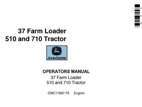 John Deere 37 Farm Loader 510 And 710 Tractor Operators Manual