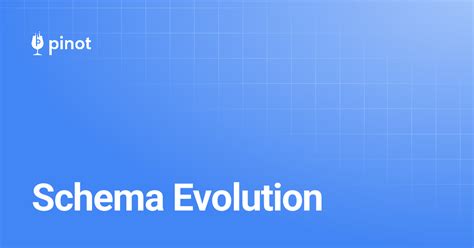 Schema Evolution Apache Pinot Docs